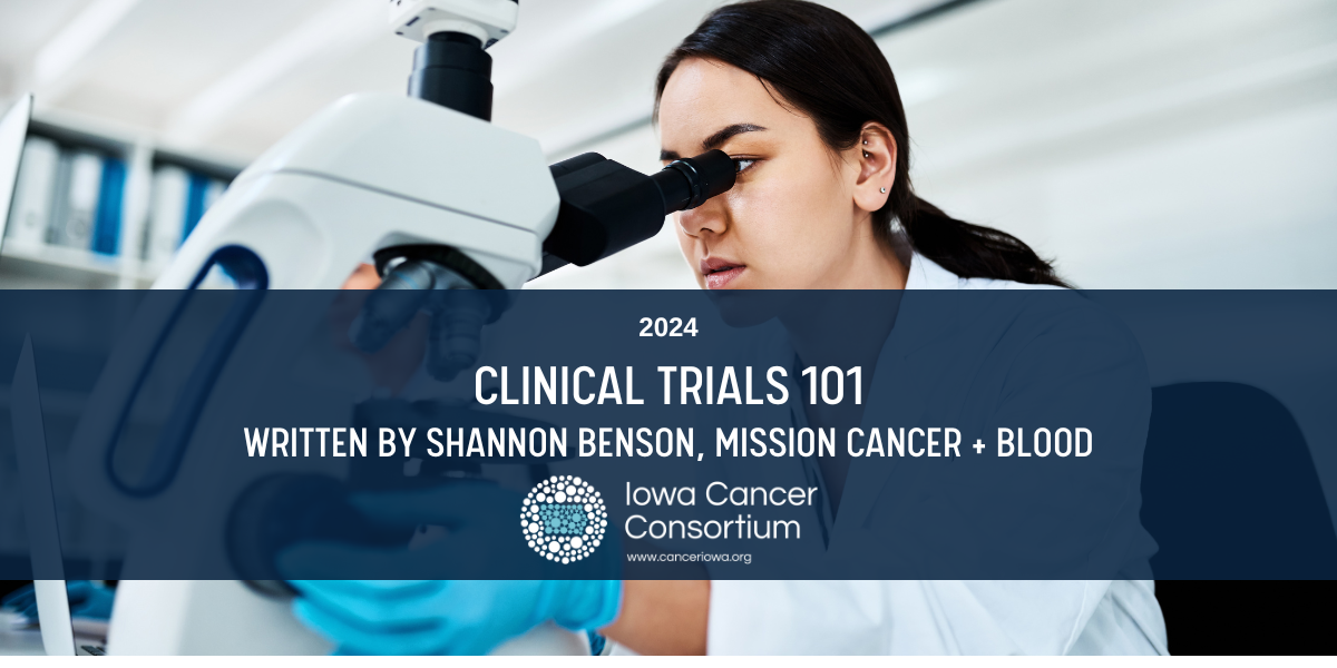 Clinical Trials 101 - Iowa Cancer Consortium